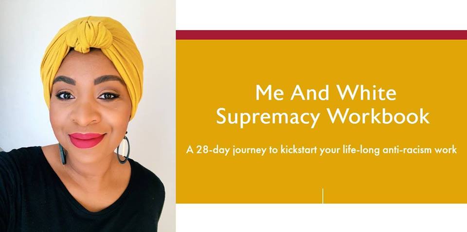 #MeAndWhiteSupremacy Book Circle, based on Layla Saad’s anti-racism ...