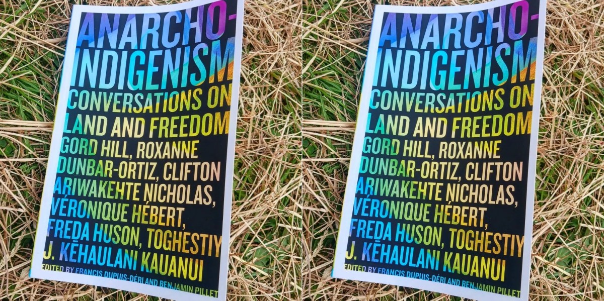 August 28th 2024 – Anarcho-Indigenism: Conversations on Land and ...